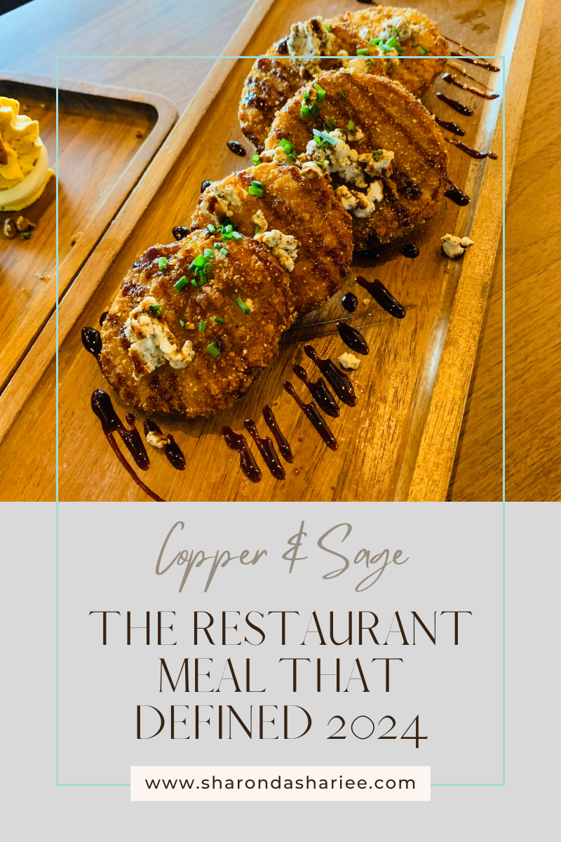 Copper & Sage – The Restaurant Meal That Defined 2024 and Will Keep Me ...